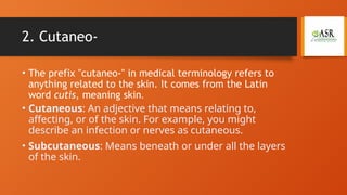 MEDICAL TERMINOLOGY - Prefix - Chondro , Cutaneo | PPT