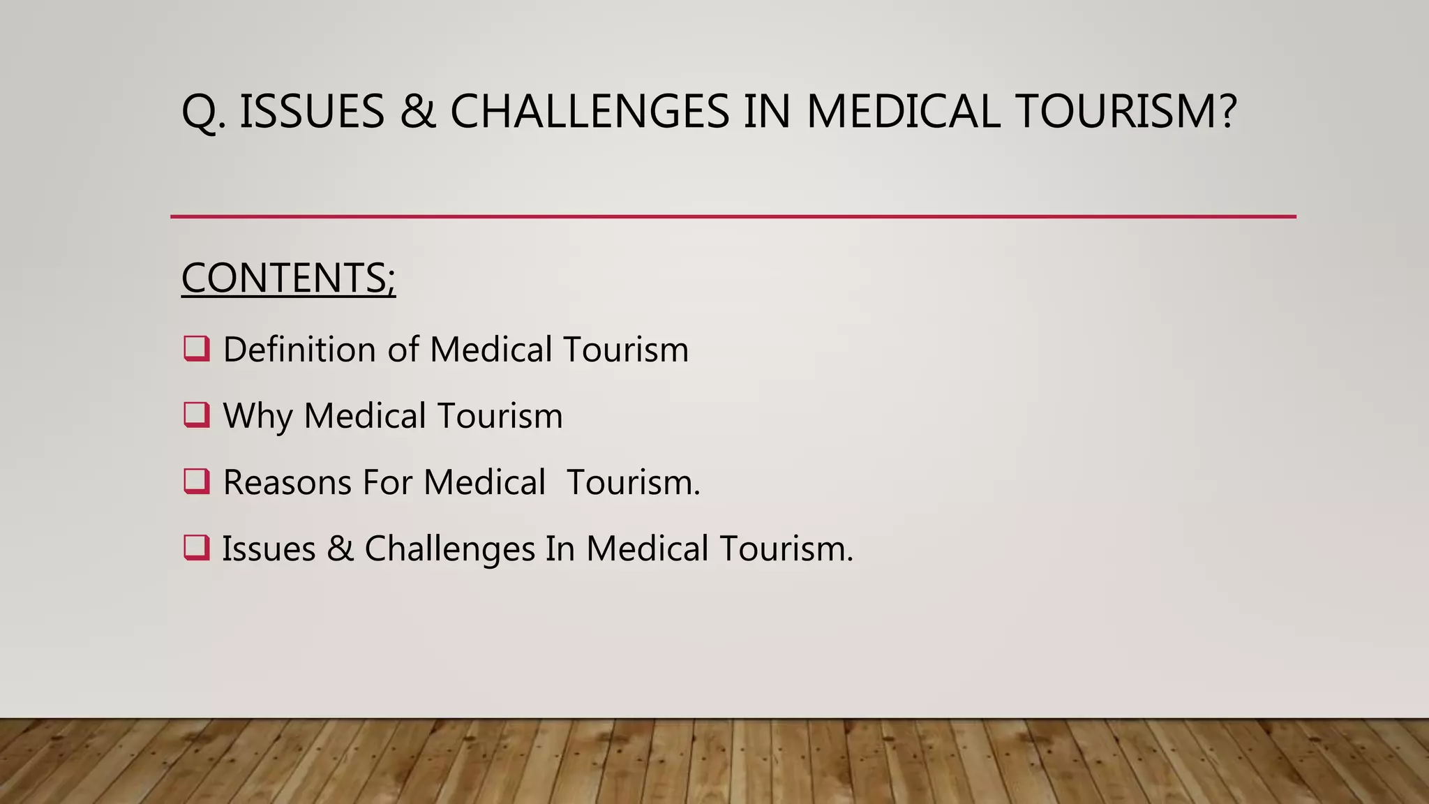 Medical tourism issues & challenges.pptx