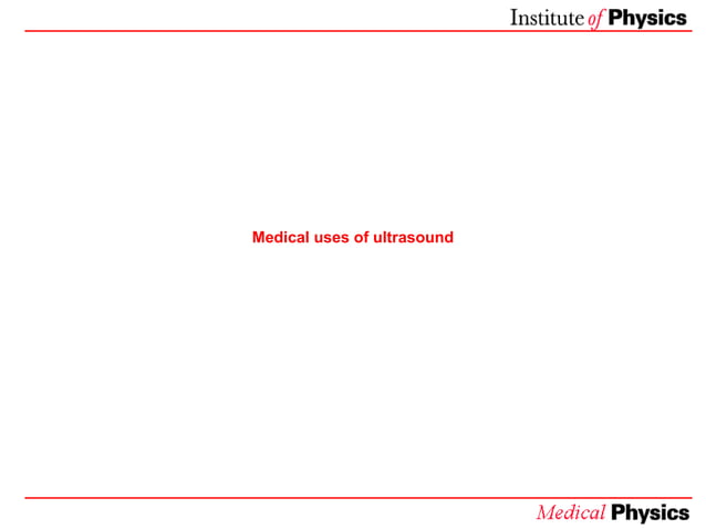 Medical Uses Of Ultrasound | PPT | Physics | Science