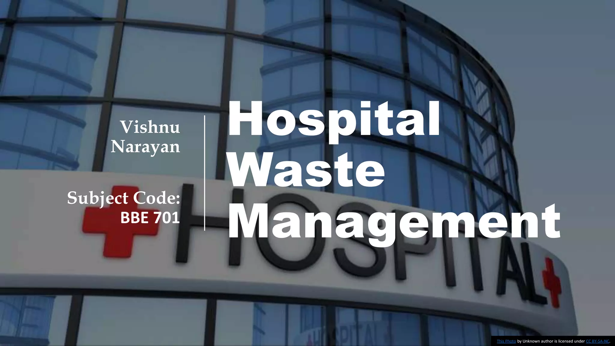Medical/Biomedical Waste its types and their effective Management ...