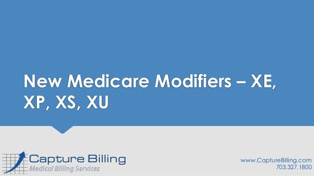 New Medicare Modifiers- XE, XP, XS, & XU