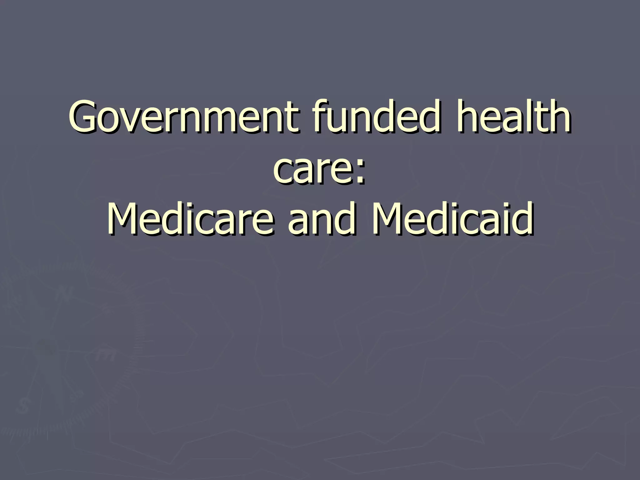 Medicare and medicaid | PPT