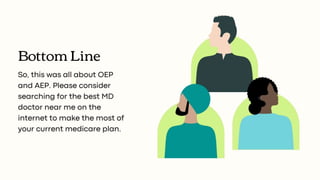 Medicare Annual Enrollment Period - OEP vs AEP Medicare | PPTX