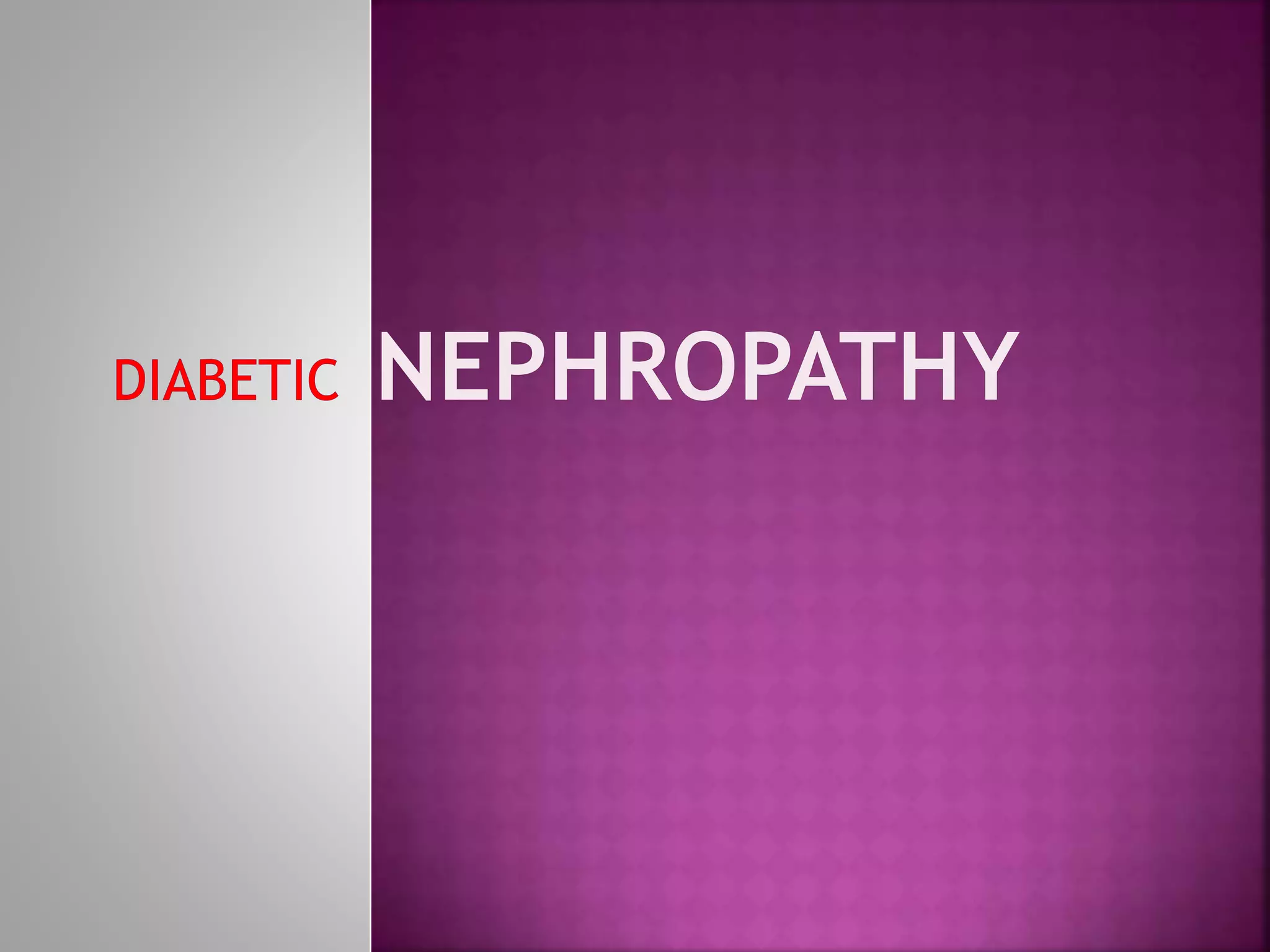 Early diagnosis of diabetic nephropathy | PPTX