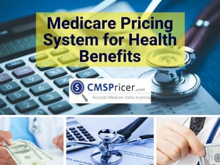 Medicare Pricing System for Health Benefits | PPT