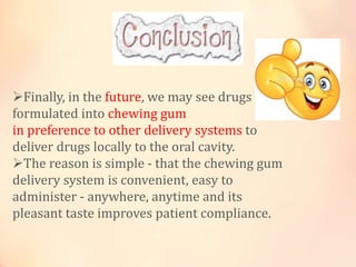 Medicated chewing gums-A glimpse | PPT