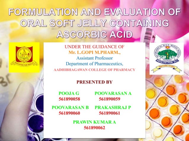 FORMULATION AND EVALUATION OF ORAL SOFT JELLY CONTAINING ASCORBIC ACID ...