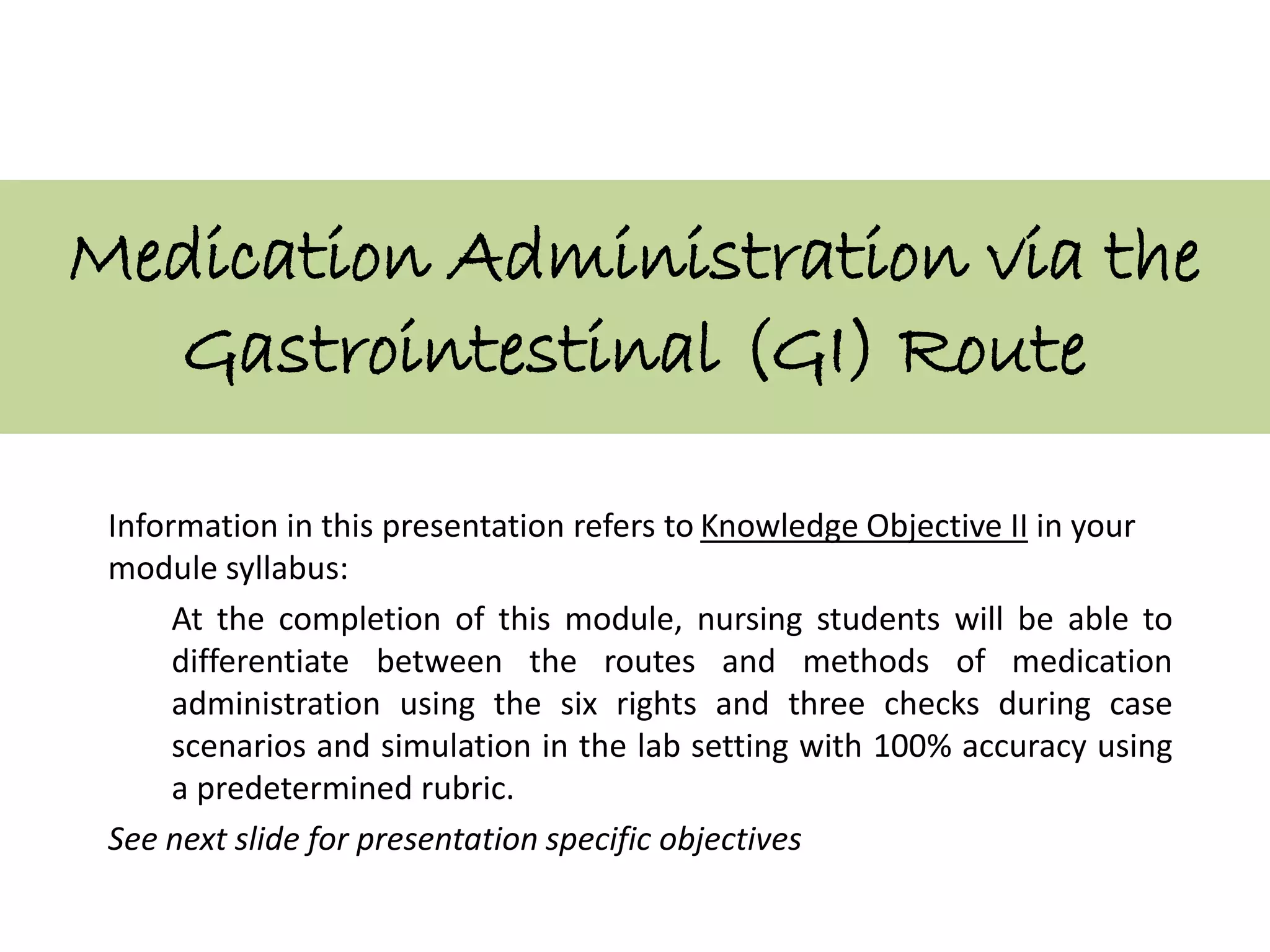 Medication administration via the gastrointestinal (gi) | PPT