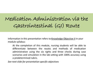 Medication administration via the gastrointestinal (gi) | PPT