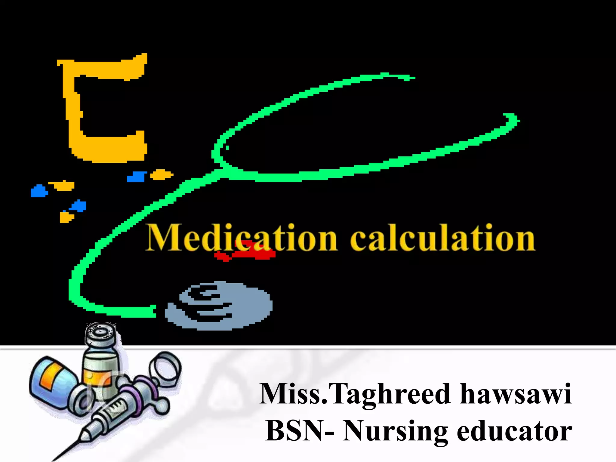 Medication calculation | PPTX