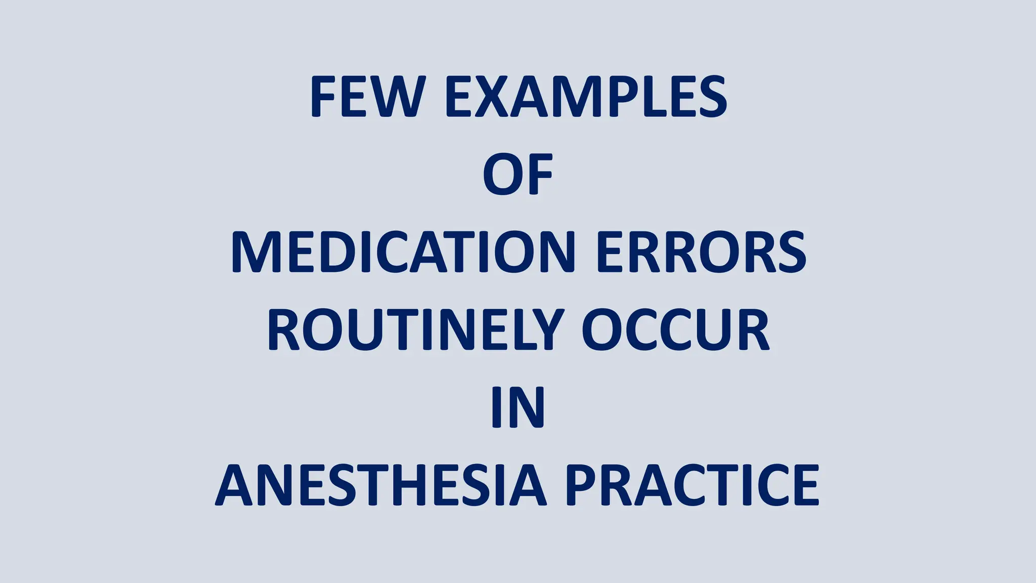 medication errors in anesthesia by dr tushar chokshi.pptx