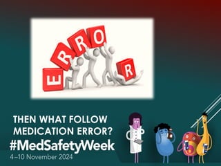 Pharmacovigilance, Medication Error & Patient Safety.pptx