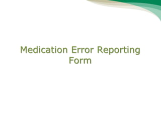 Medication error reporting system | PPT