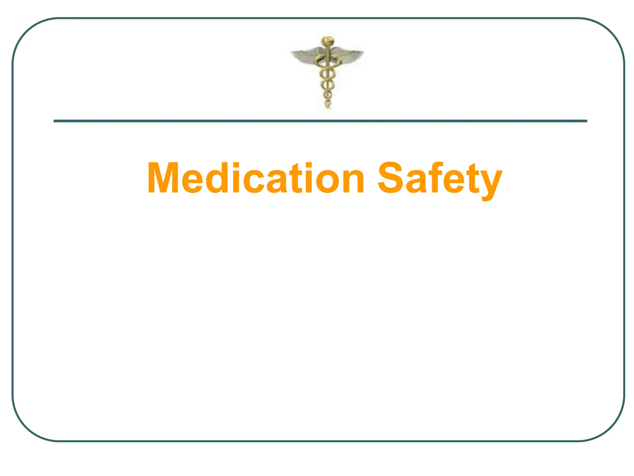 Medication safety 311.ppt