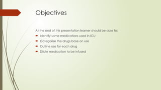 Medications Commonly used in the intensive care unit | PPTX