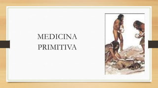 Medicina en la prehistoria modelo mágico-religoso | PPTX