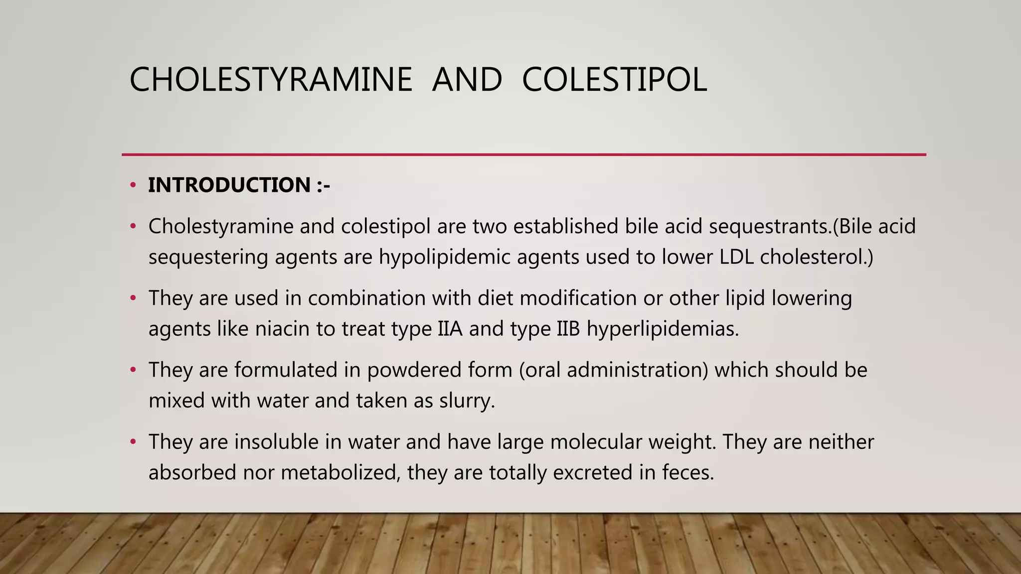 CHOLESTYRAMINE AND COLESTIPOL | PPTX