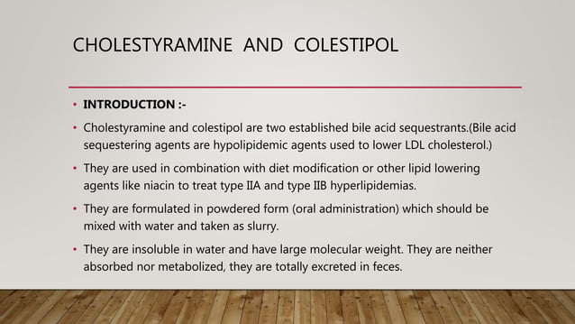 CHOLESTYRAMINE AND COLESTIPOL | PPTX | Digestive Disorders | Diseases ...