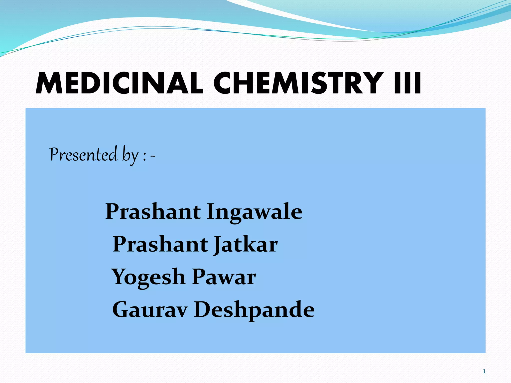 Medicinal chemistry iii | PPTX