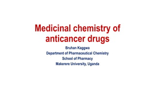 Medicinal chemistry of anticancer drugs ppt | PDF