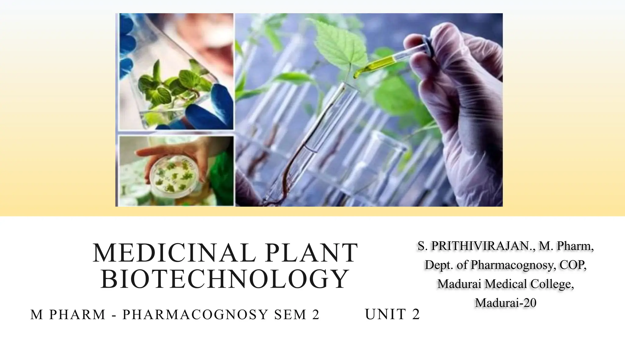 MEDICINAL PLANT BIOTECHNOLOGY UNIT 2, MPG, SEM 2.pptx