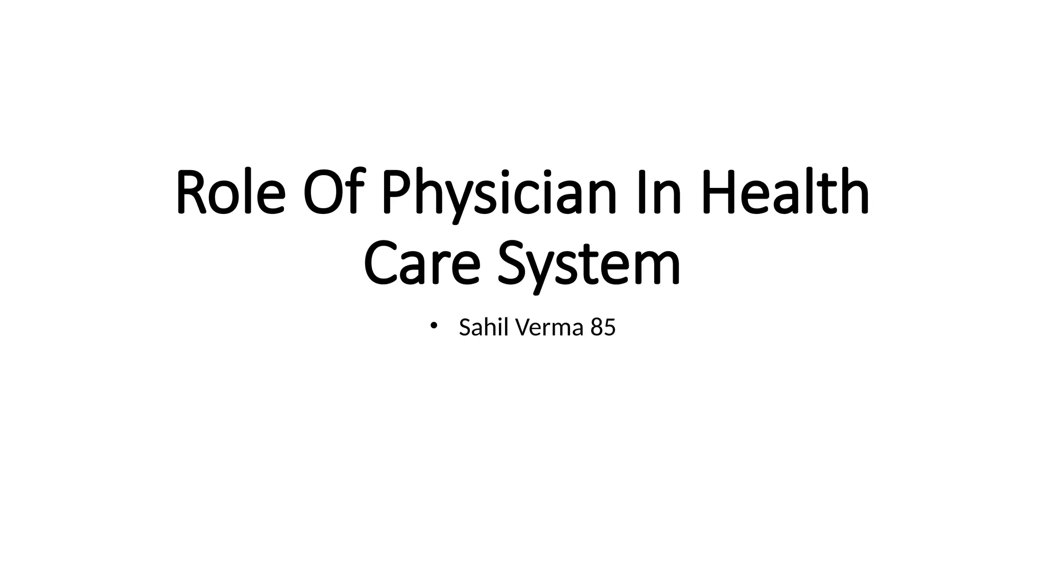 Role of physician in health care system. | PPTX
