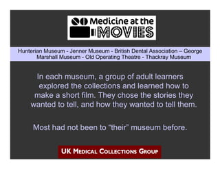 Medicine at the Movies - UK Medical Collections Group presentation | PPT