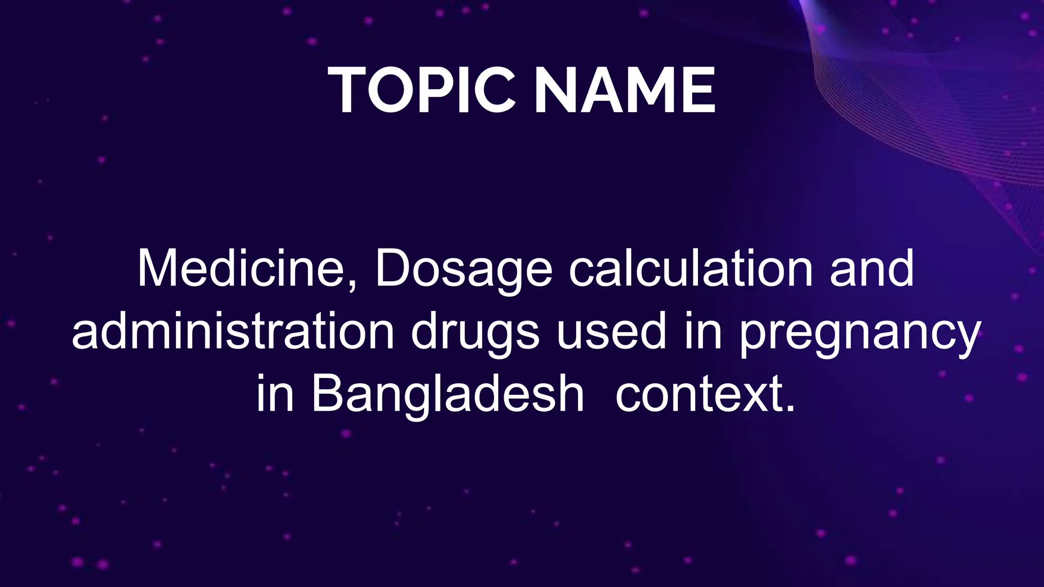 Medicine, Dosage calculation and administration drugs used in pregnancy ...
