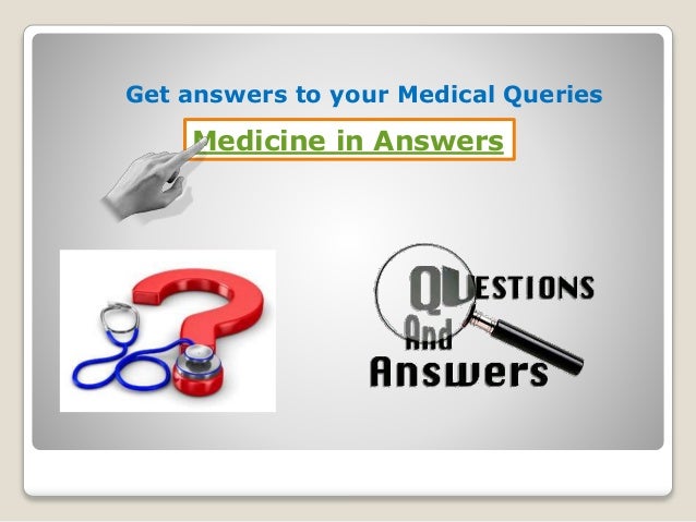 Medicine in answer - Get answers to your medical queries