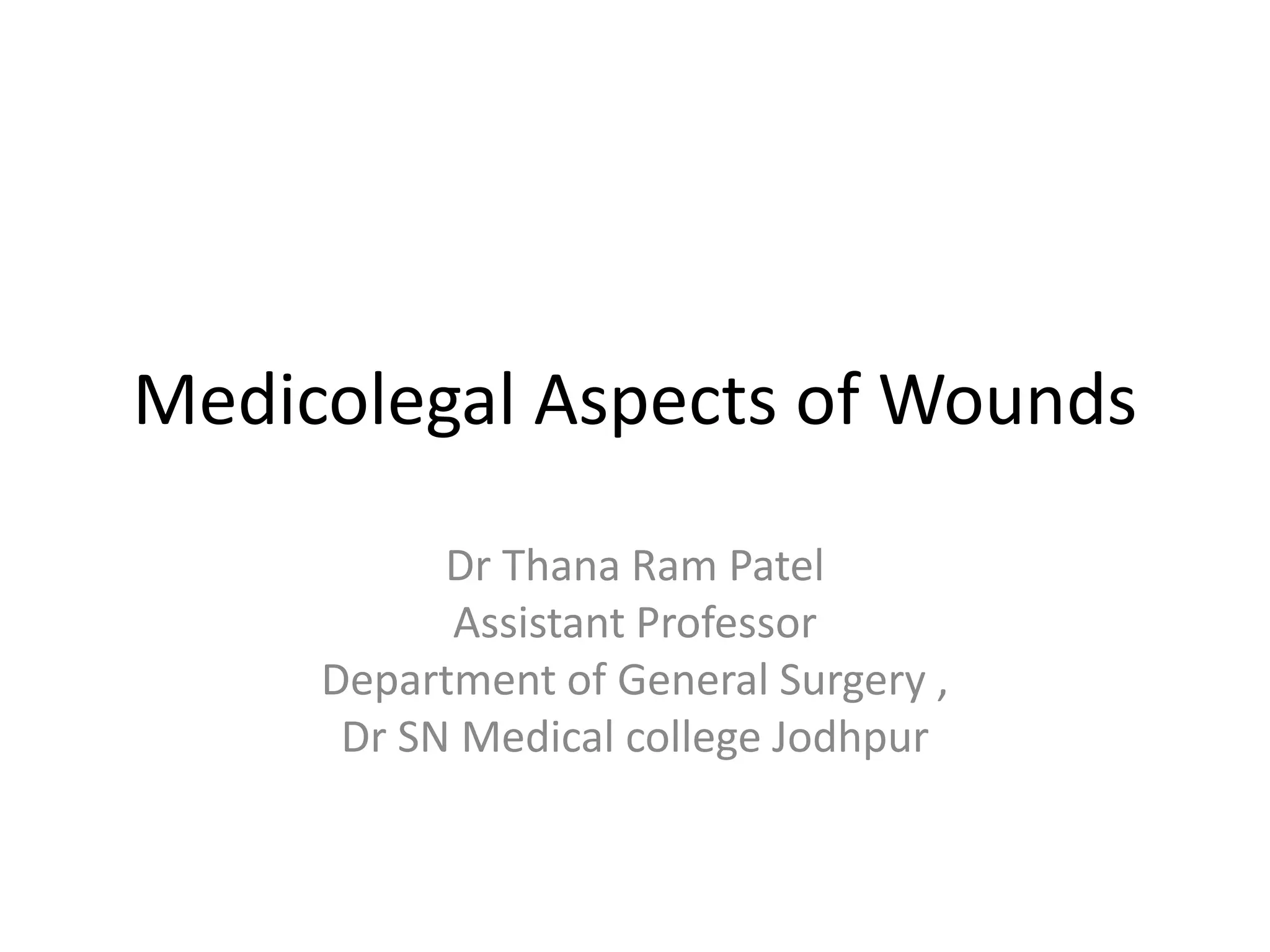 medico legal aspects of wound - forensic medicine | PPTX