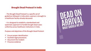 Handling Medico Legal Cases and Documentation : Brought Dead Protocol ...