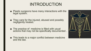 Medicolegal issues in plastic surgery | PPTX