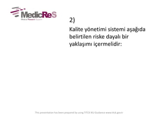 MedicReS BeGMR TITCK IKU KALITE YONETIMI | PPT