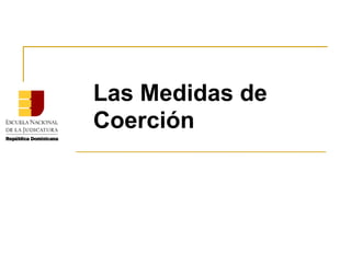 EN-300 Medidas De Coerción | PPT