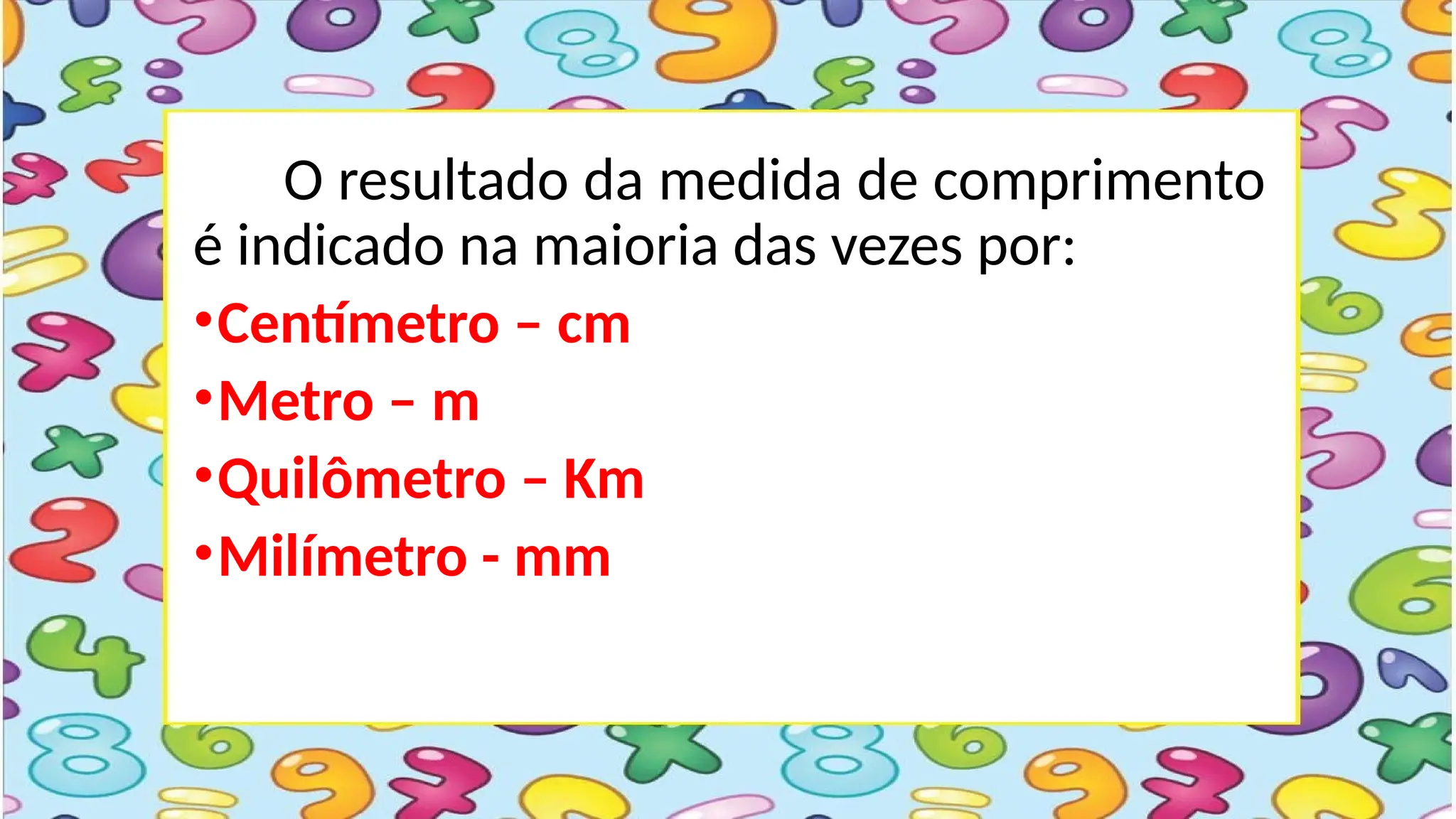 Medidas de Comprimento (milímetro, centímetro, metro, quilômetro) | PPT ...