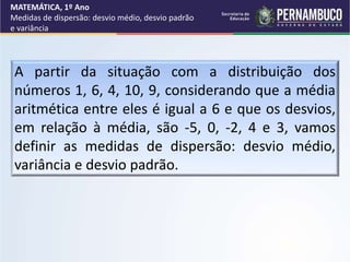 Medidas de dispersão desviomédio, desvio-padrão e variância.pptx
