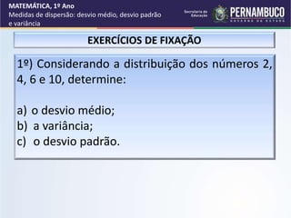 Medidas de dispersão desviomédio, desvio-padrão e variância.pptx