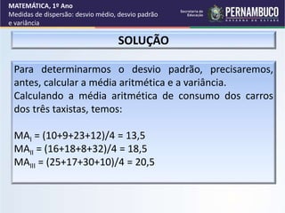 Medidas de dispersão desviomédio, desvio-padrão e variância.pptx