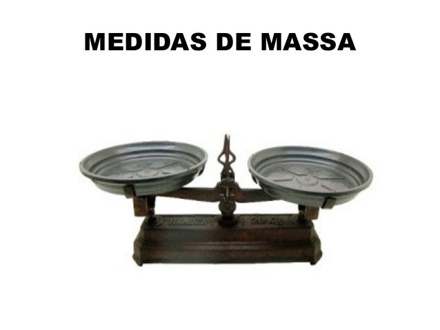 Medidas de massa.