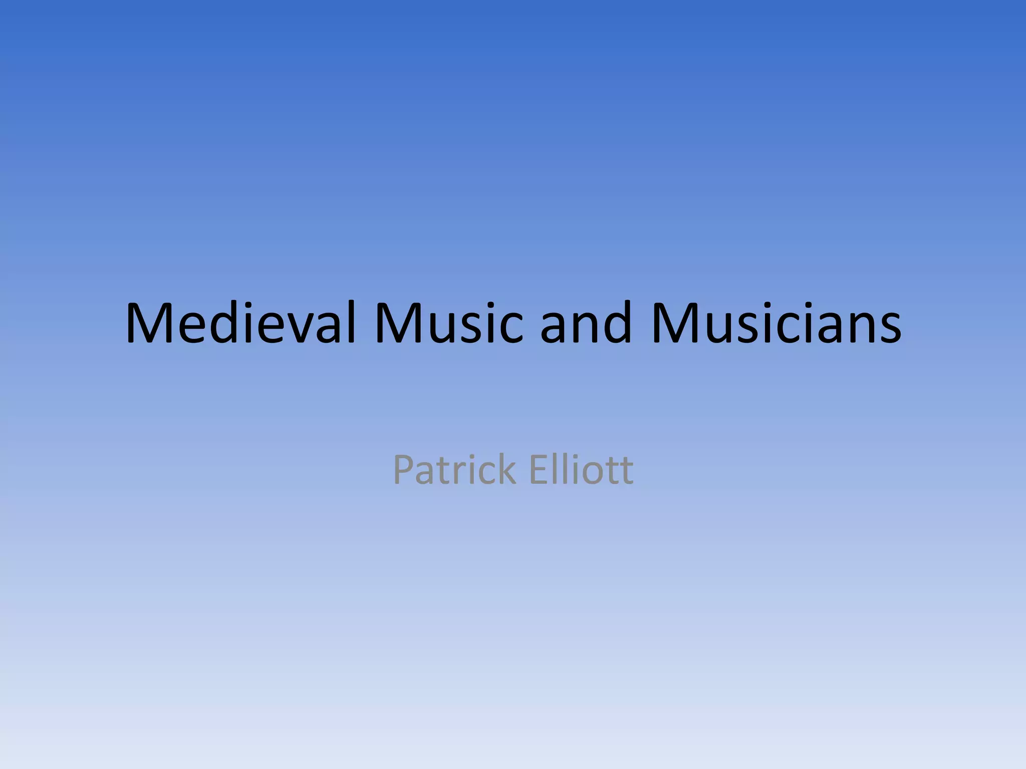 Medieval music and musicians | PPT