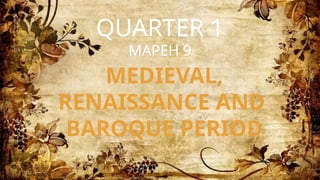 MEDIEVAL ,RENAISSANCE & BAROQUE PPT.pptx