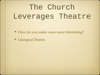 Medieval Theatre - Theatre I | PPT