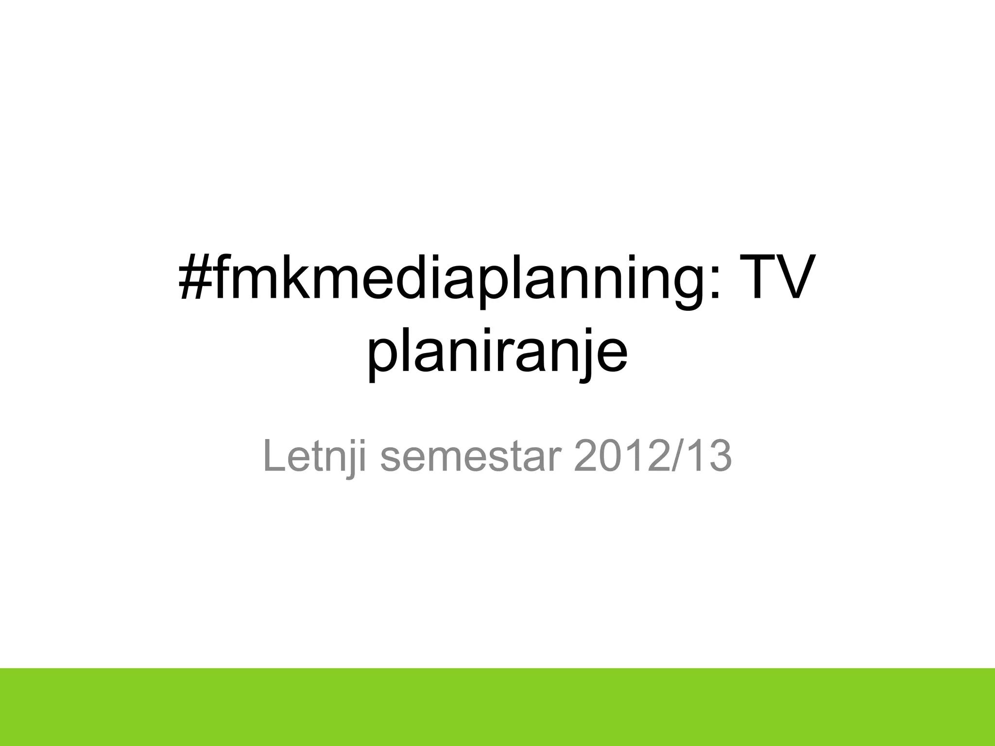 Medijsko planiranje tv planiranje | PPT