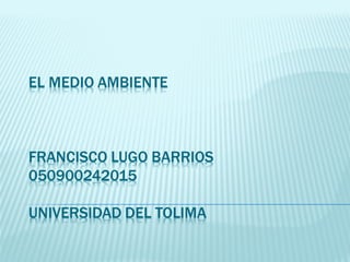 Medio ambiente | PPT