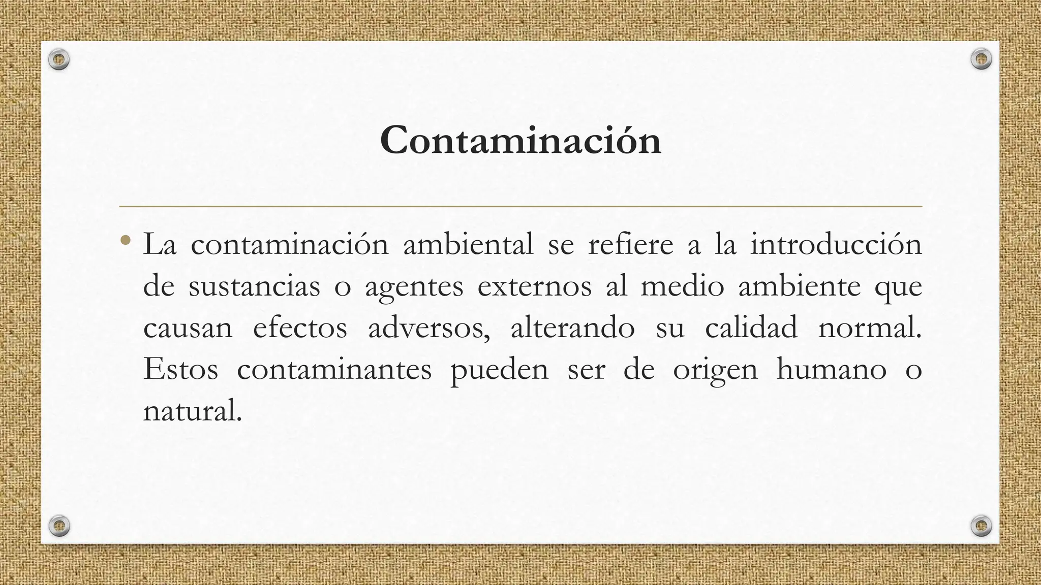 Medio ambiente (que es, tipos, contaminación, etc). | PPT