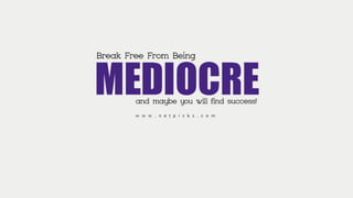 Don't Be Mediocre In Your Trading | PPT