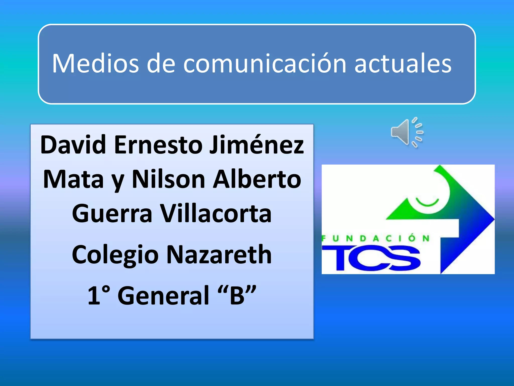 Medios de comunicacion actuales | PPTX