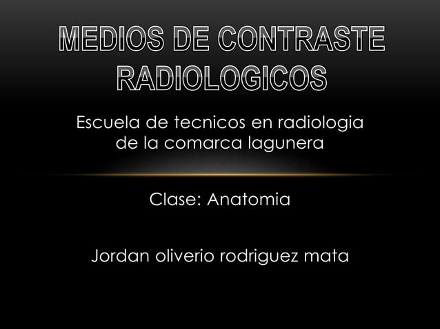 Tipos de Medios de Contraste Radiologicos | PPTX | Digestive Disorders ...
