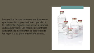 los MEDIOS DE CONTRASTE imagenologia medica | PPTX