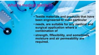 A presentation on Medical Textile | PPT